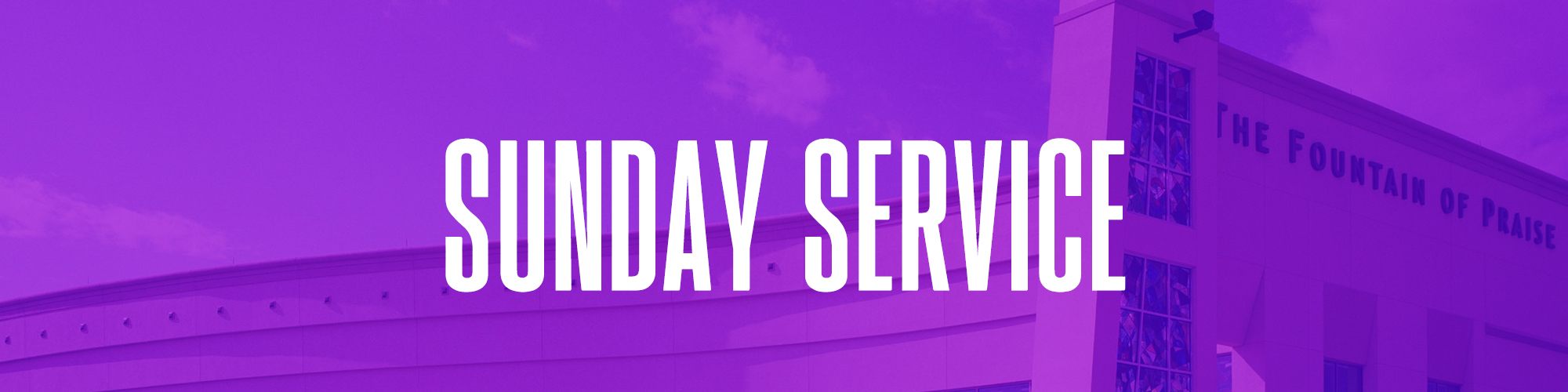 The Fountain of Praise: Sunday Service